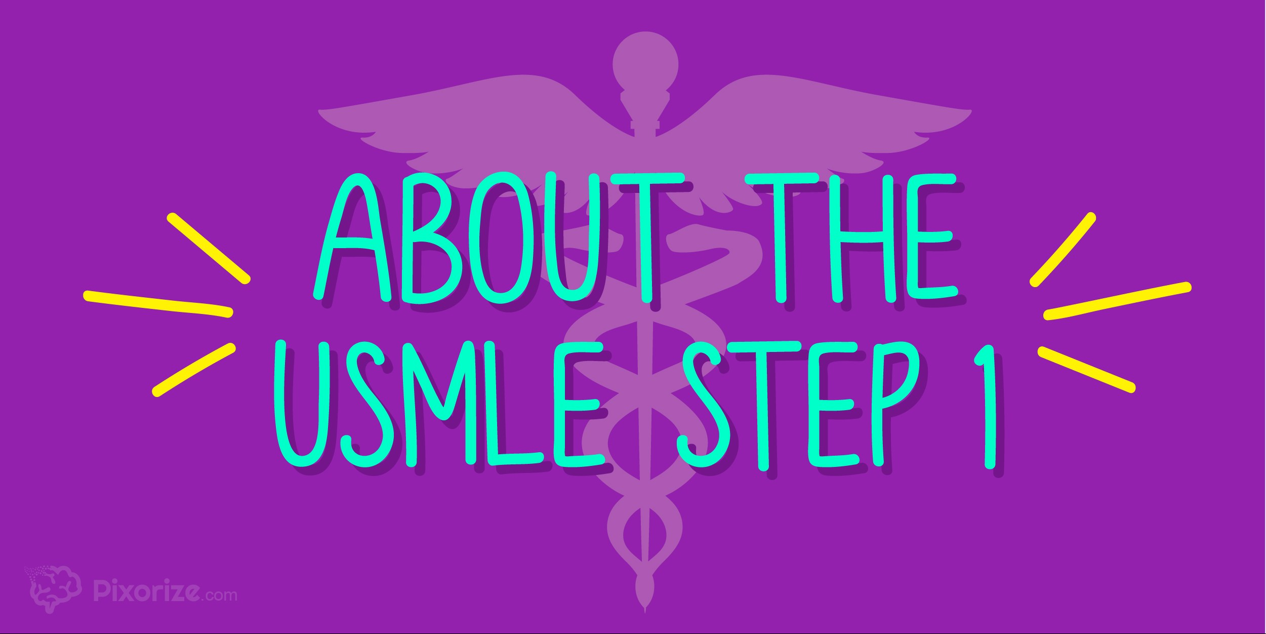 What to Know About the USMLE Step 1 Exam – Pixorize Blog